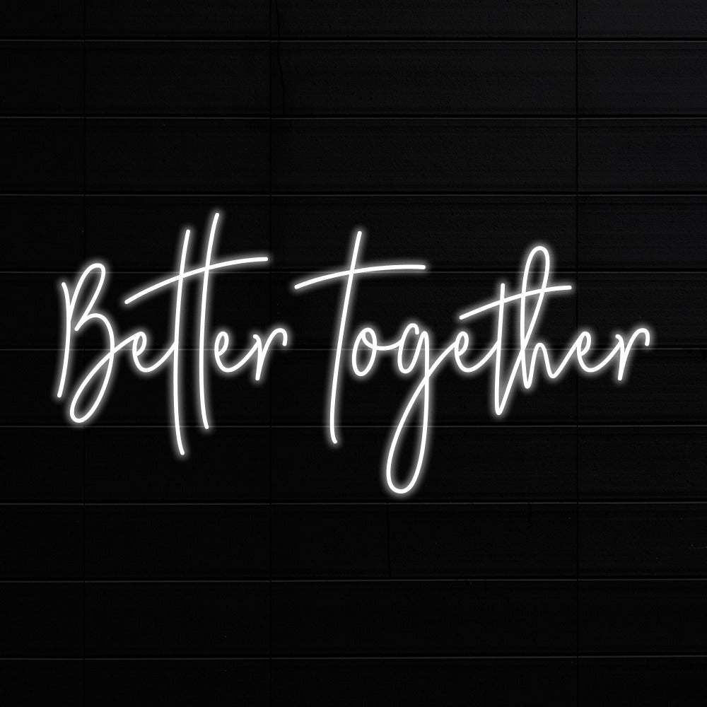Better together – Neon Signs Lights