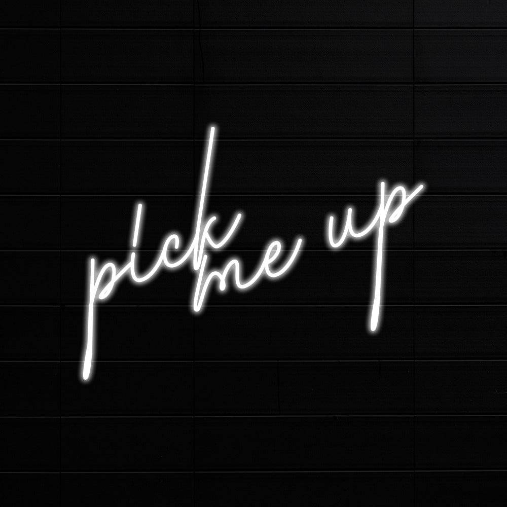 Pick me up – Neon Signs Lights