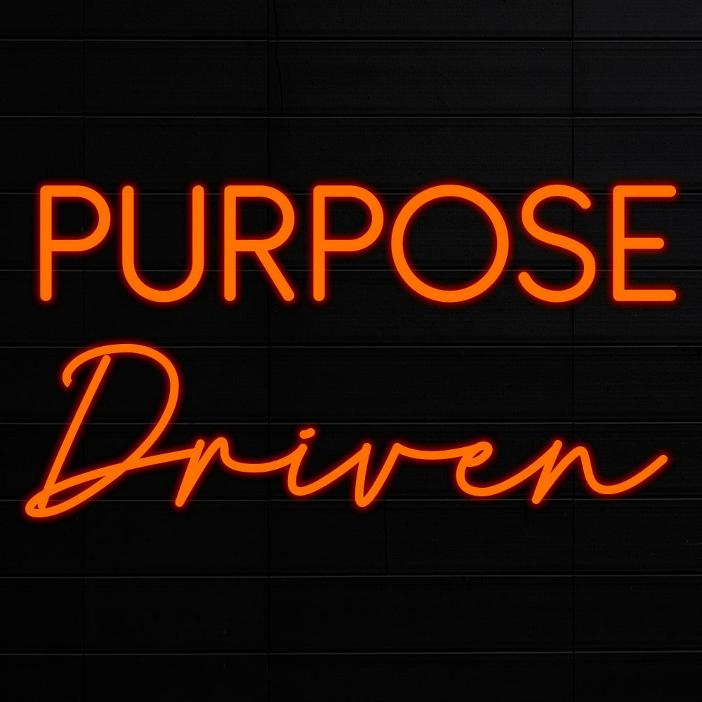 Purpose Driven – Neon Signs Lights