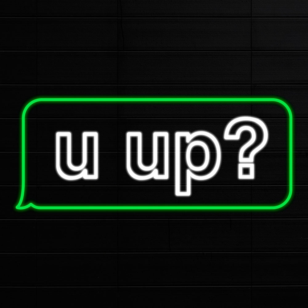 U UP? – Neon Signs Lights